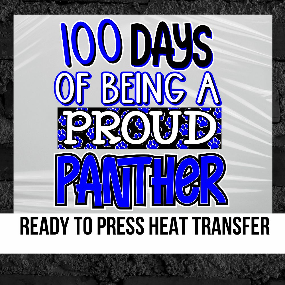 100 Days of being a Proud Panther DTF Transfer – Rustic Grace Heat ...