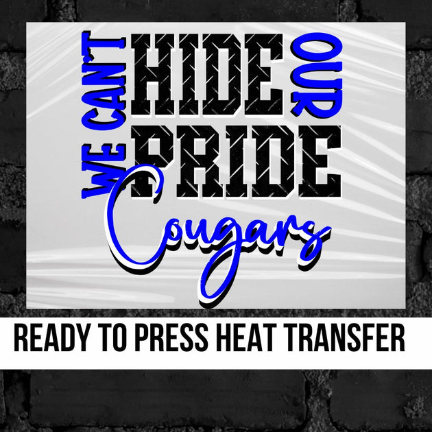 Can't Hide Our Pride Cougars DTF Transfer – Rustic Grace Heat Transfer ...